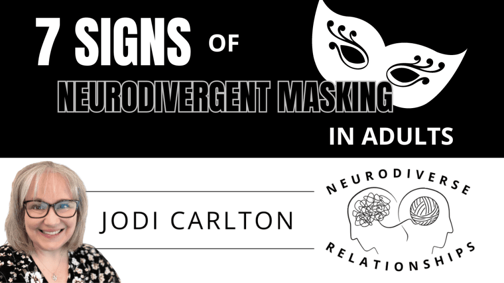 7 Signs of Neurodivergent Masking in Your Adult Partner