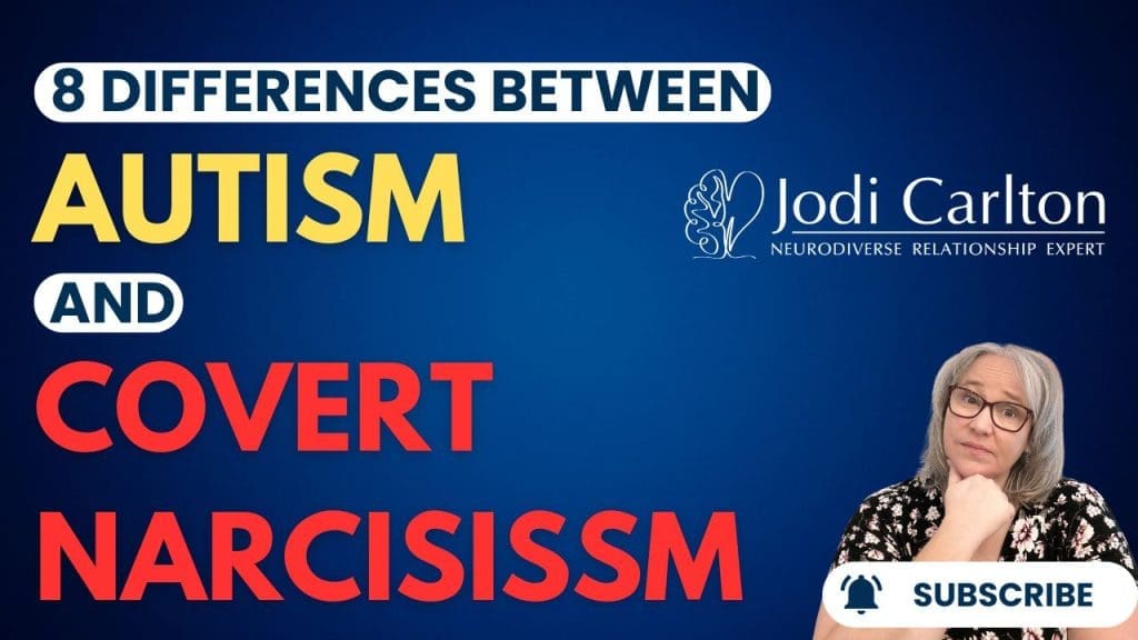 8 Ways Autism is Different from Covert Narcissism - Jodi Carlton, MEd, LLC
