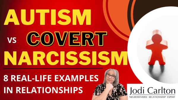 Autism and Covert Narcissism in Relationships: 8 Real-Life Examples